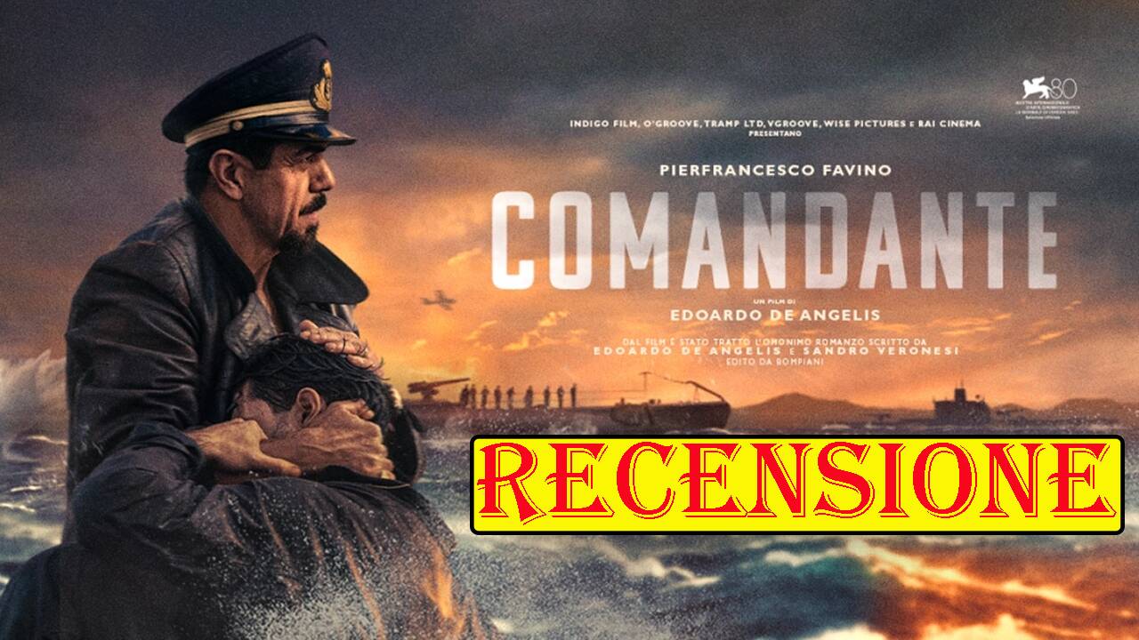 Recensione film "Comandante"